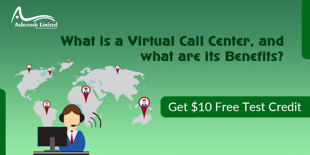 What is a Virtual Call Center, and what are its benefits?